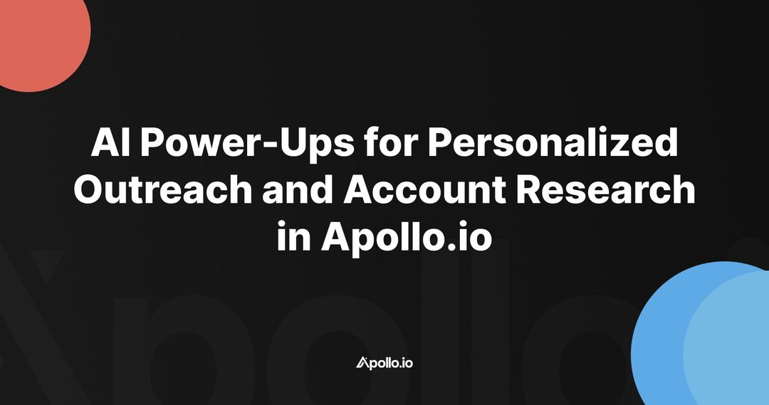 Apollo.io AI Research for Personalized Outreach and Account Prioritization