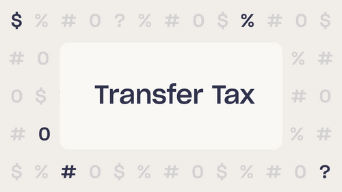 What Is Transfer Tax & When Do I Pay It? - Orchard