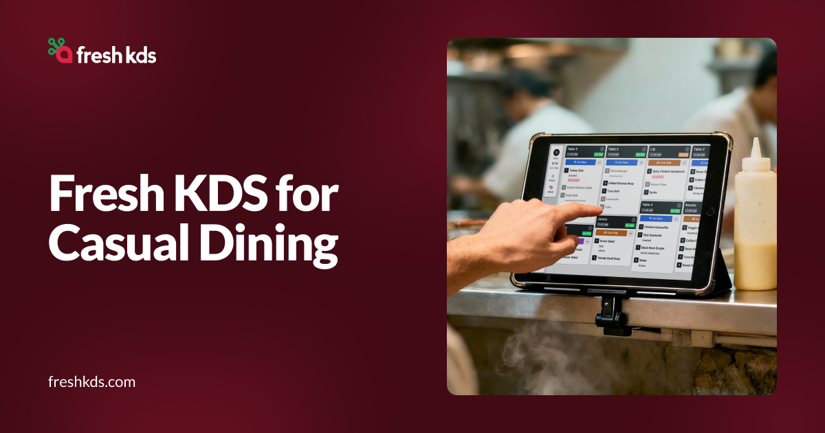 KDS for Casual Dining | Fresh KDS