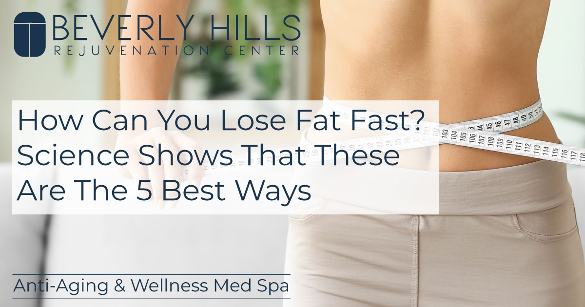 Secrets Revealed: How To Lose Fat Fast | BHRC Medical Spa