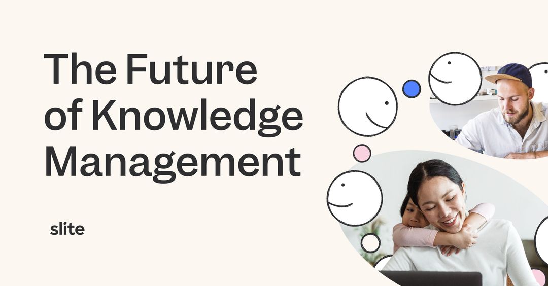 Our Complete Guide to Knowledge Management