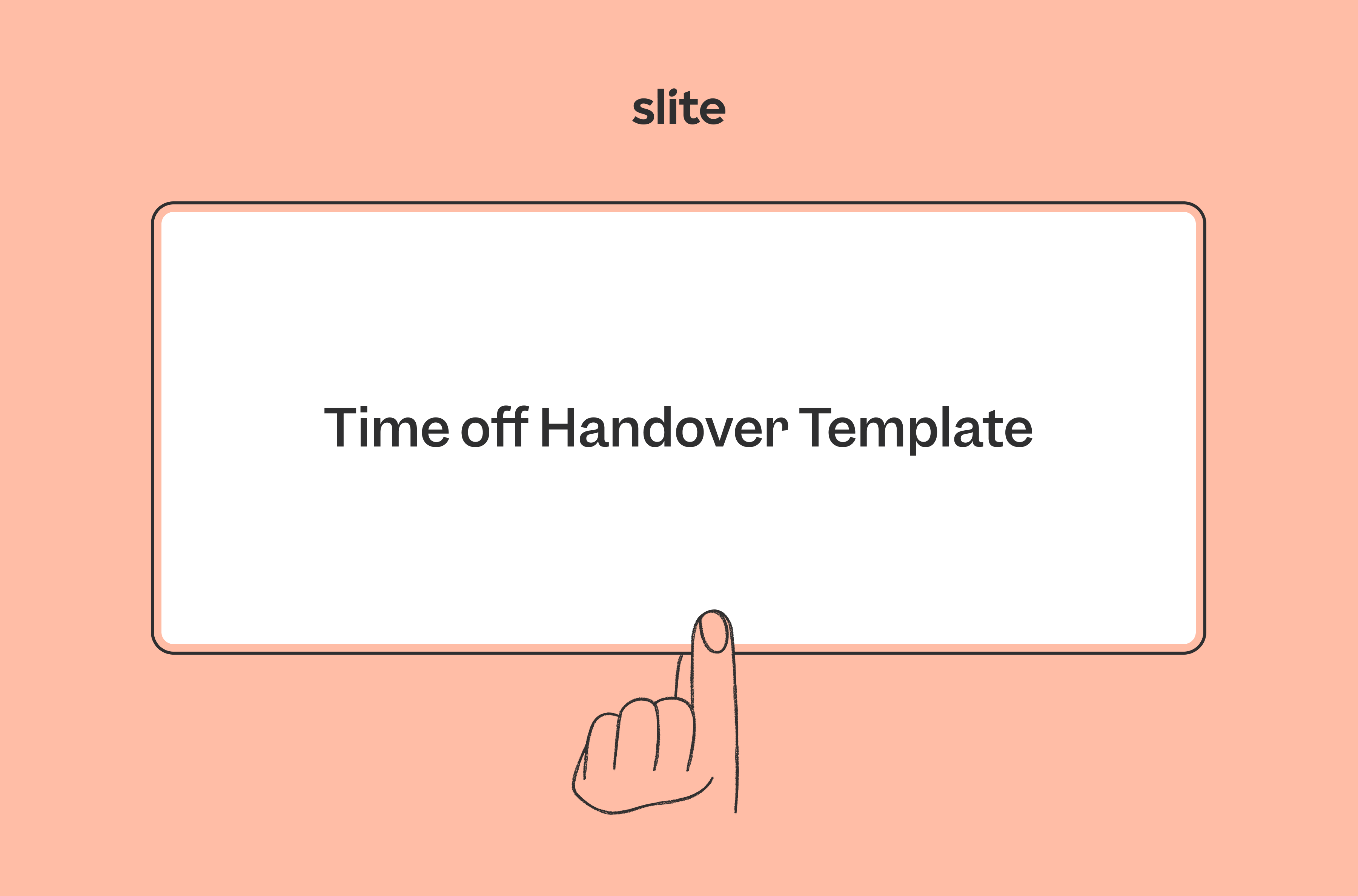 Seamless Time Off Handover Template | Slite