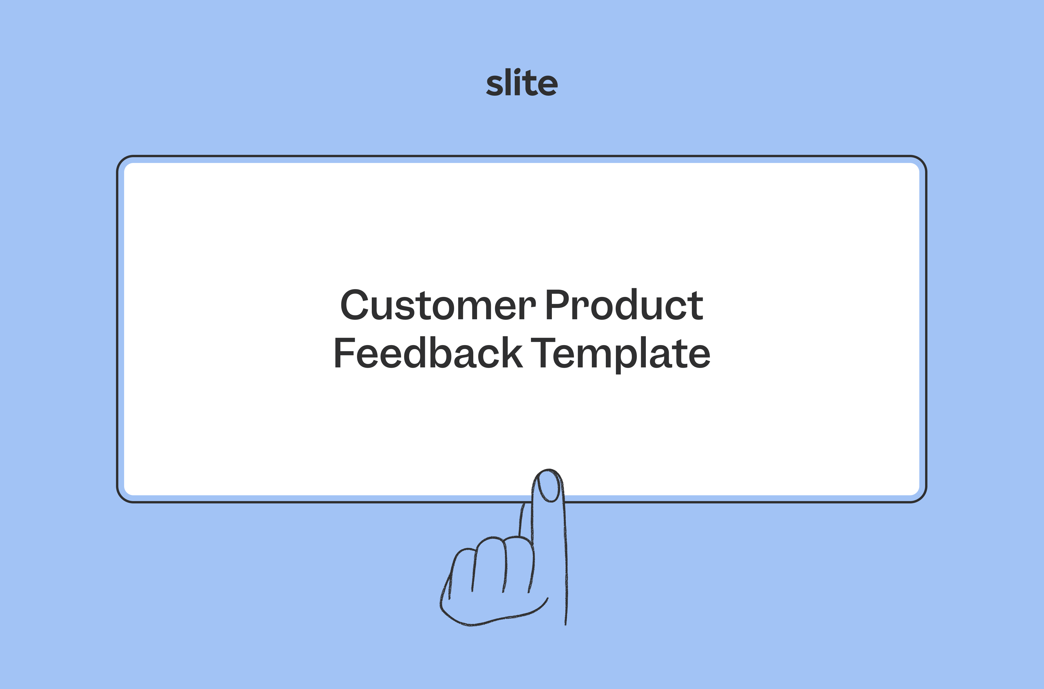 Customer Product Feedback Template | Slite