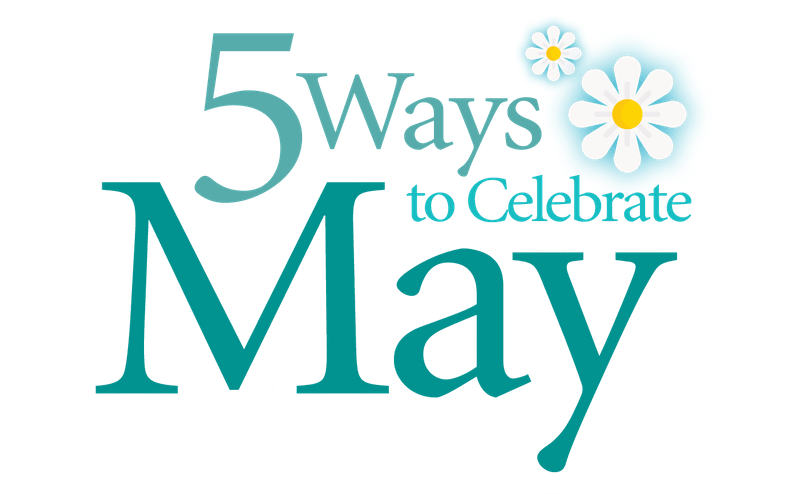 5 Ways to Celebrate May | The Trenton Blog | TDA