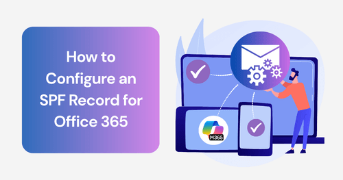 Office 365 SPF Record Setup: Step-by-Step Guide