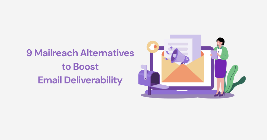 9 Mailreach Alternatives to Try in 2025