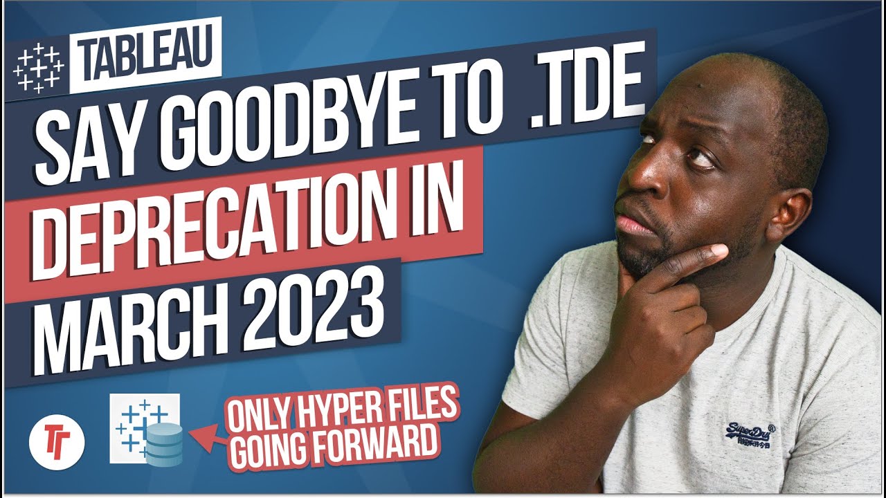 Tableau .TDE files are getting deprecated in March 2023