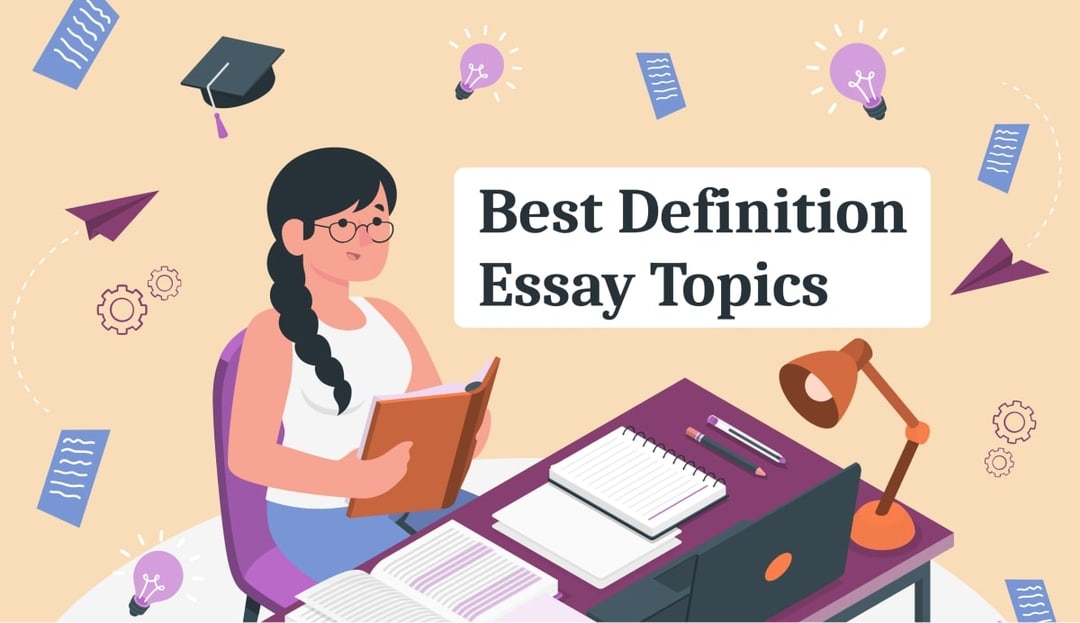 Top 100 Best Definition Essay Topics