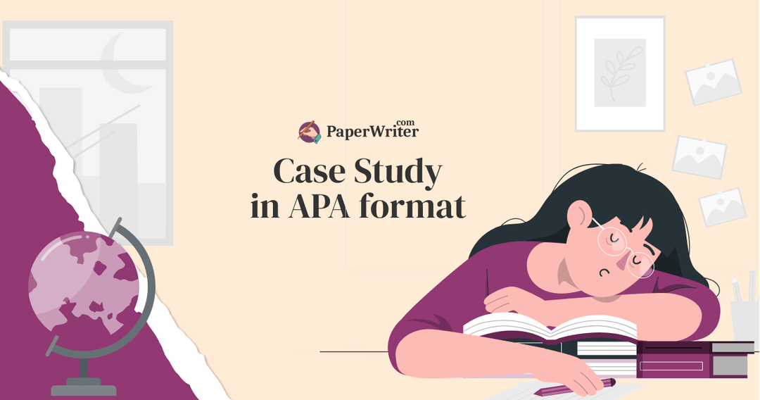 Complete Guide to How to Write a Case Study in APA Format