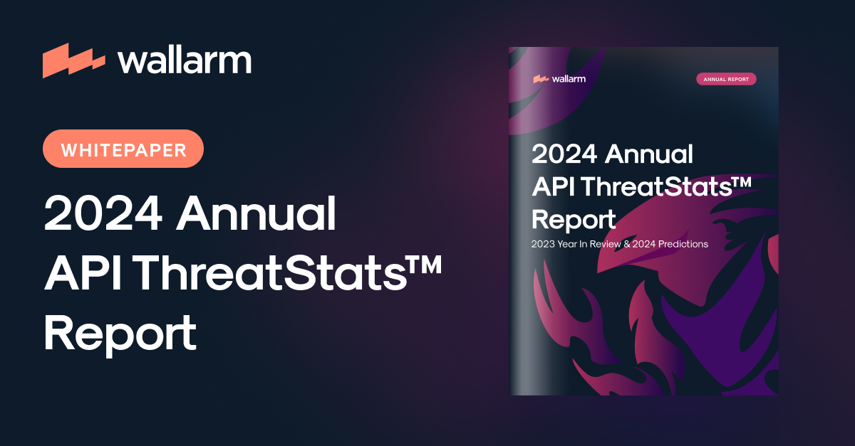 2024 API ThreatStats™ Report - Wallarm