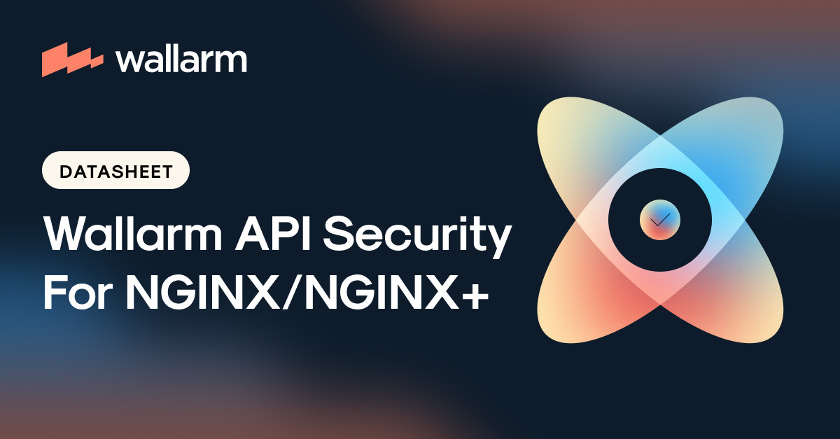 Wallarm API Security for NGINX/NGINX+ - Wallarm