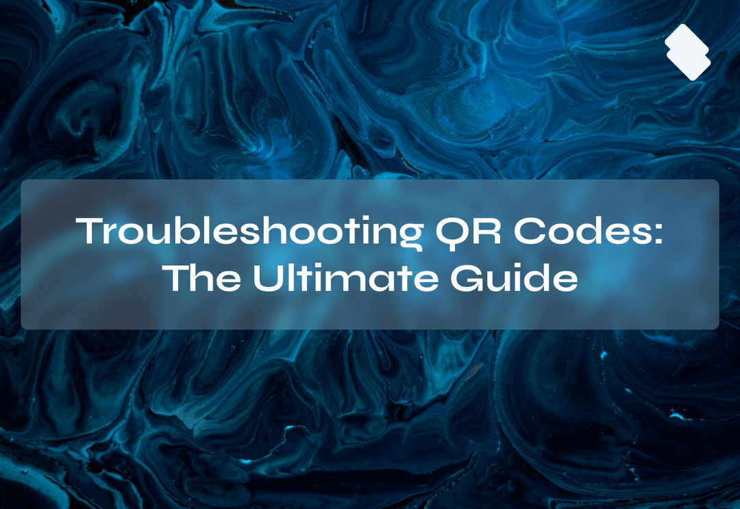 Troubleshooting QR Codes: The Ultimate Guide | Social Card