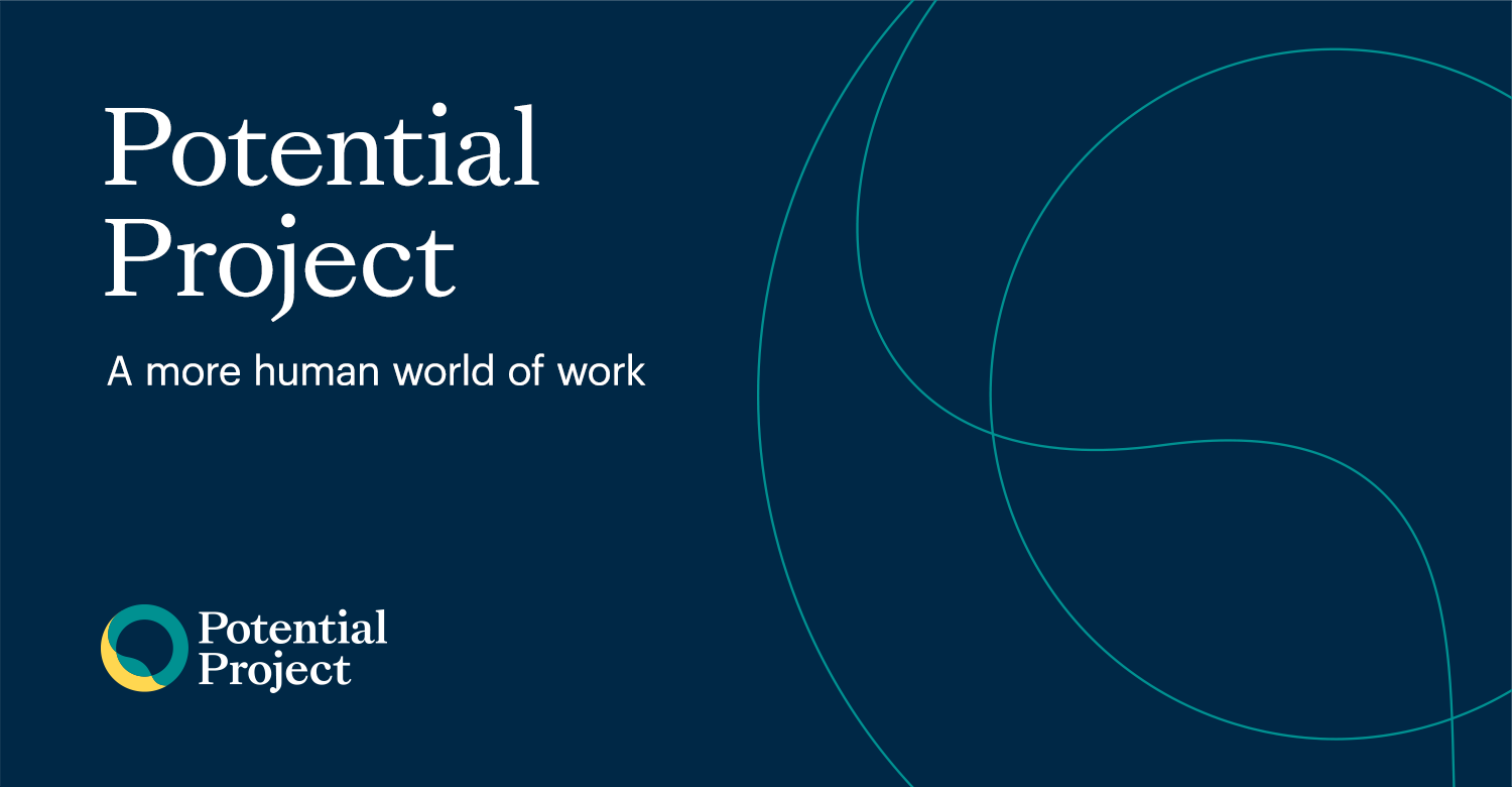 Potential Project – A More Human World of Work