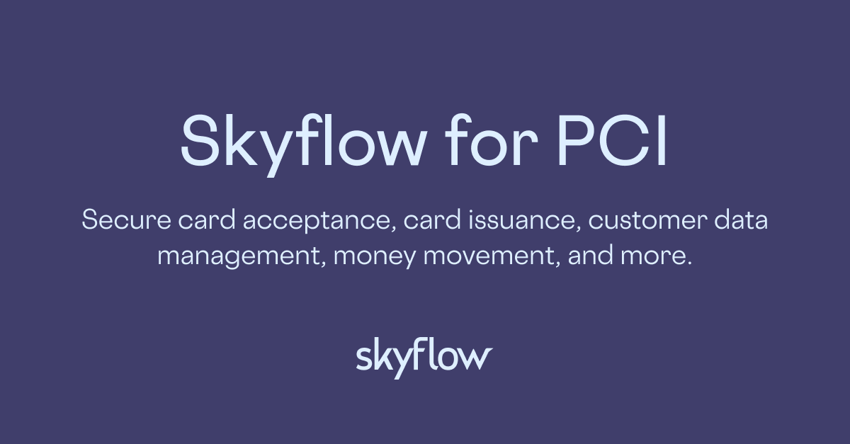 Secure PCI Data with a Data Privacy Vault | Skyflow