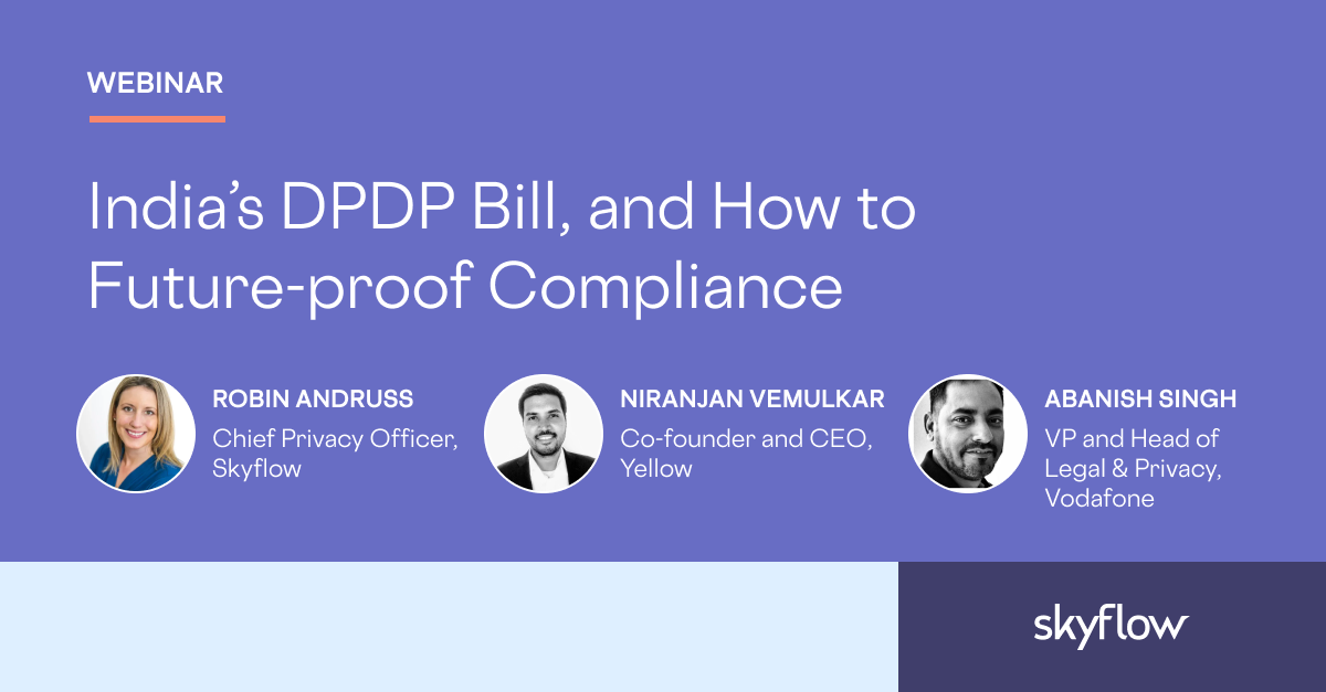 India's DPDP Bill, and How to Future-proof Compliance