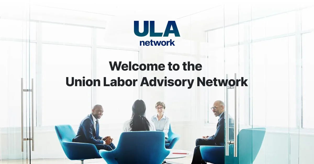 ULA Network - Union Labor Advisory Network