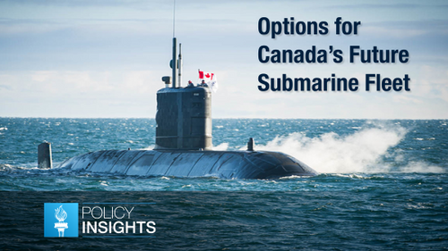 Options For Canada's Future Submarine Fleet | Policy Insights Forum (PIF)