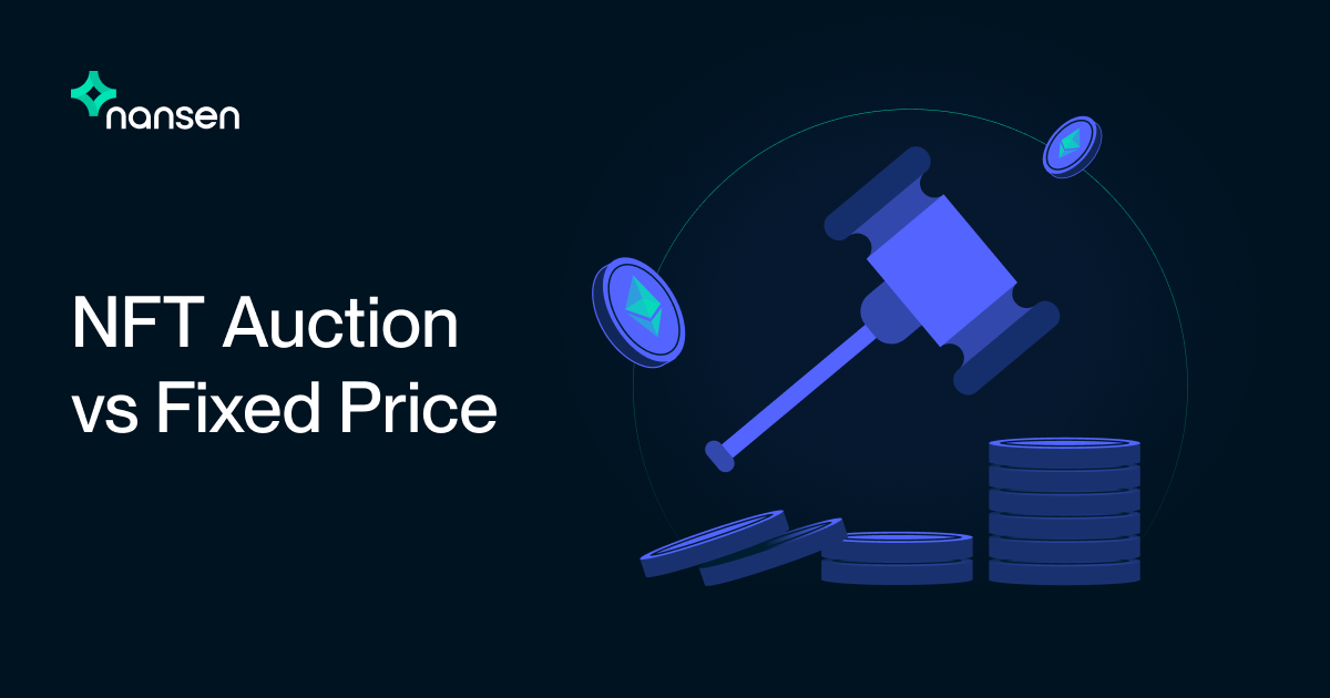 NFT Auction vs Fixed Price: Which is Better Value?