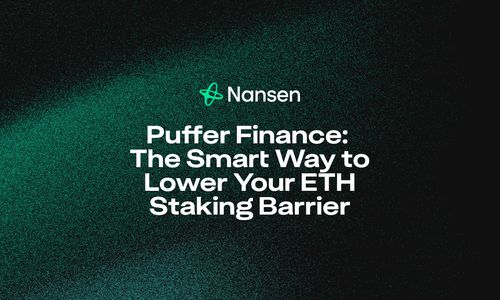 Puffer Finance: The Smart Way to Lower Your ETH Staking Barrier | Nansen