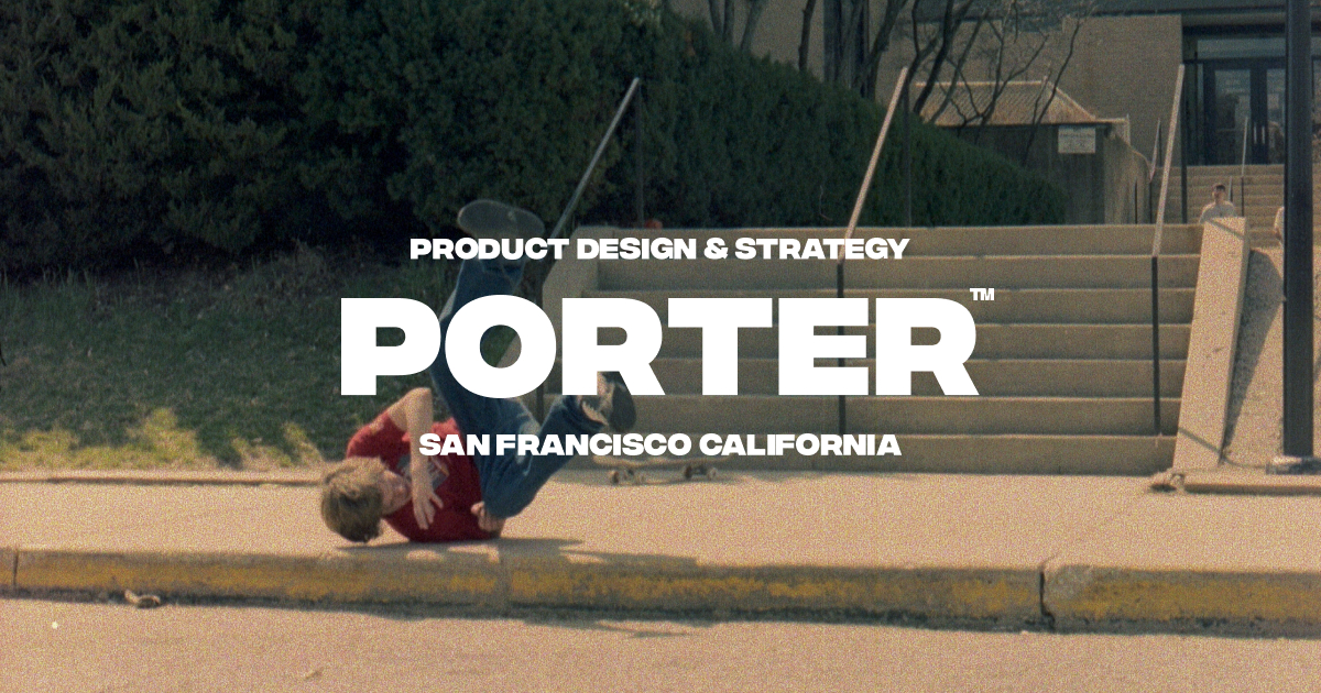 Ryan Porter - Product Design & Strategy