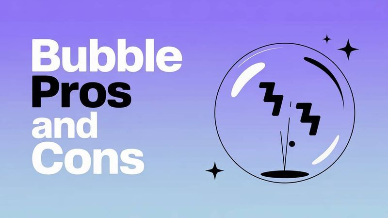 Bubble Pros and Cons: 2025 Review | Rapid Dev