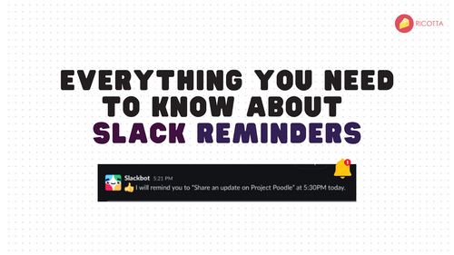 Slack Reminders Examples & Guide: How to Set Reminders on Slack
