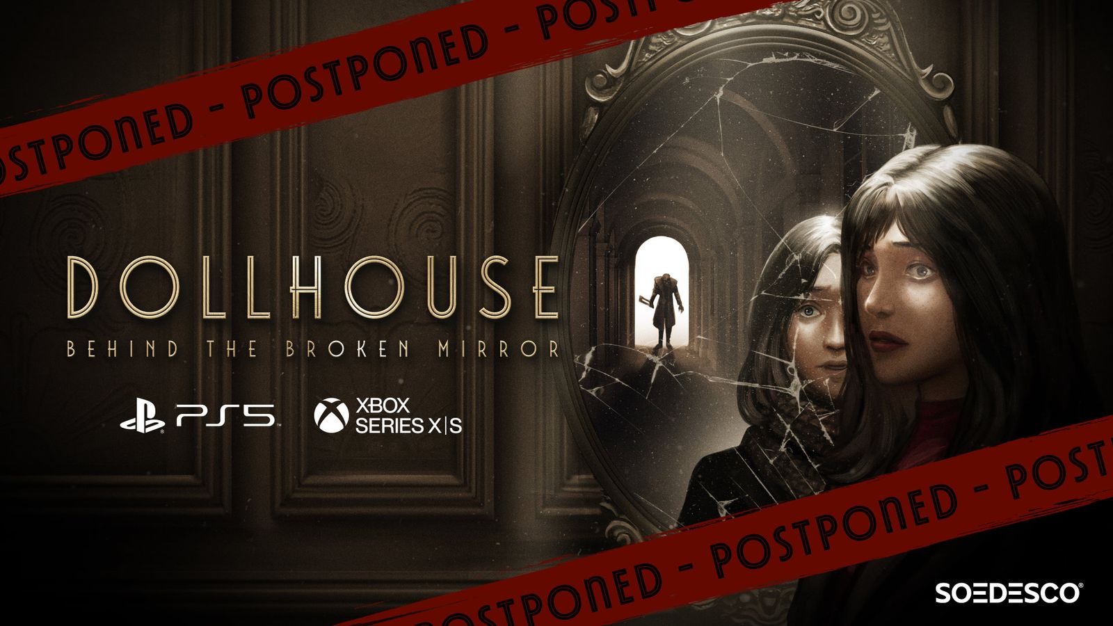 Dollhouse: Behind The Broken Mirror | SOEDESCO®