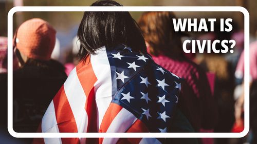What Is Civics? The Three Principles Every Citizen Should Know | The ...
