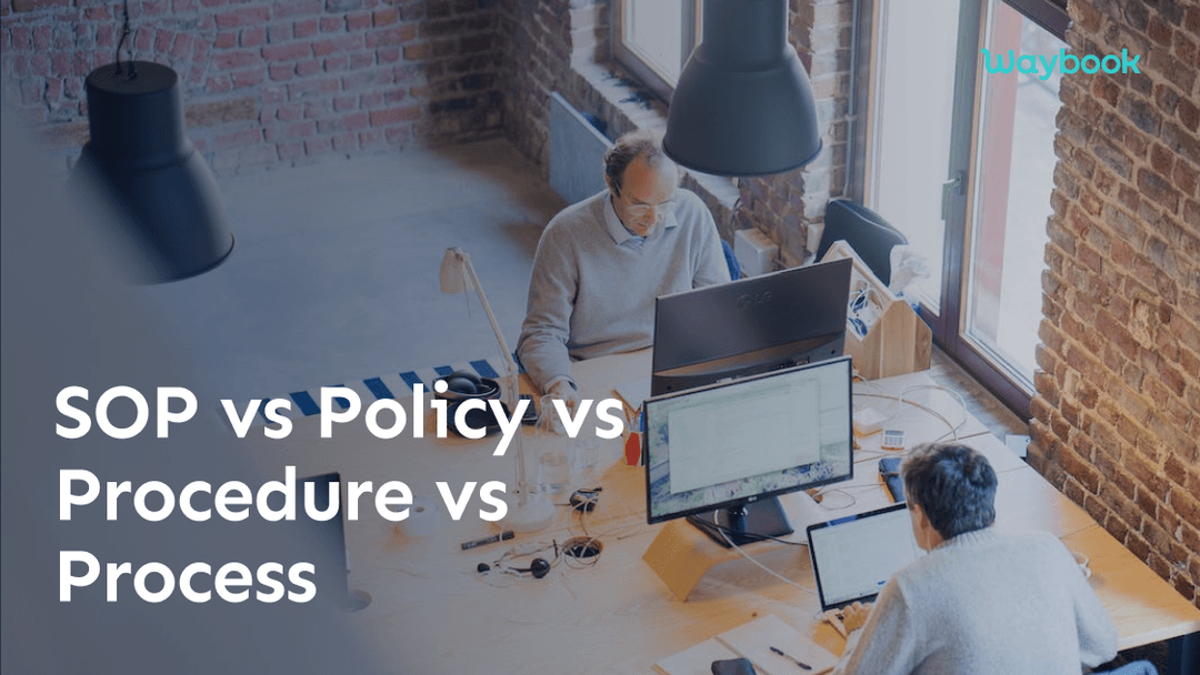 SOP vs Policy, Process & Procedure: Explained | Waybook