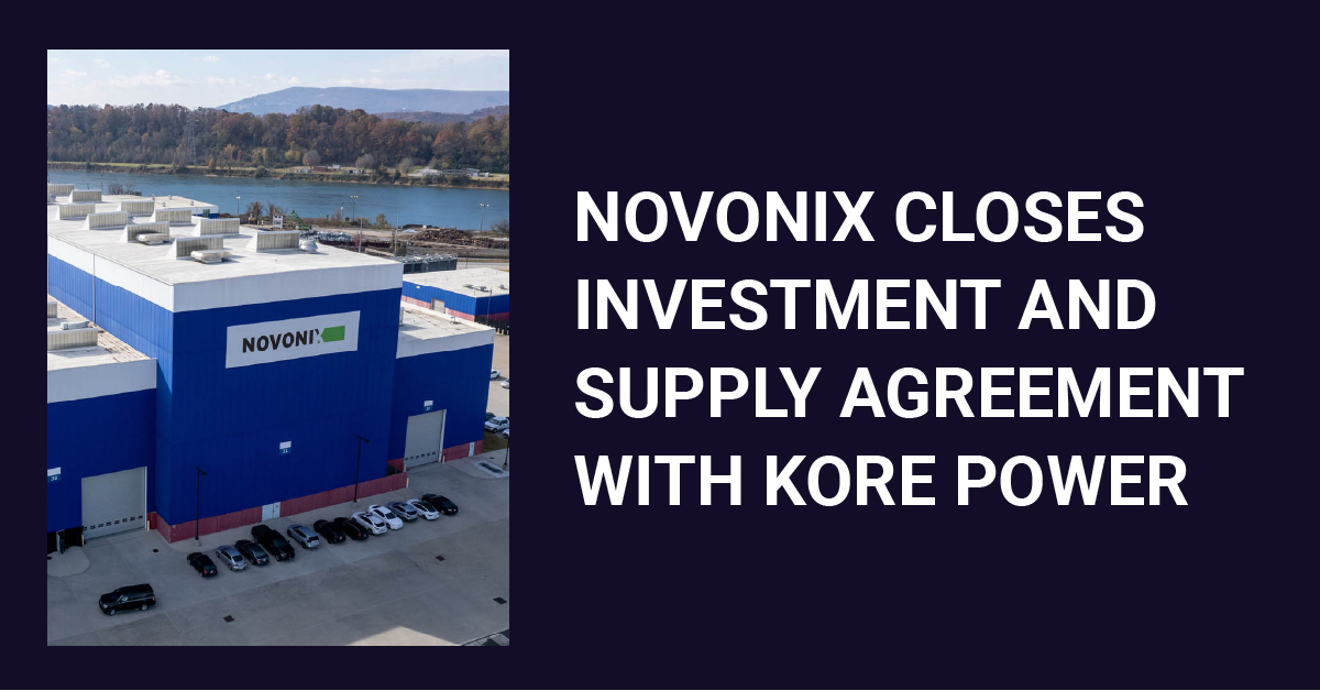 NOVONIX Closes Investment and Supply Agreement with KORE Power