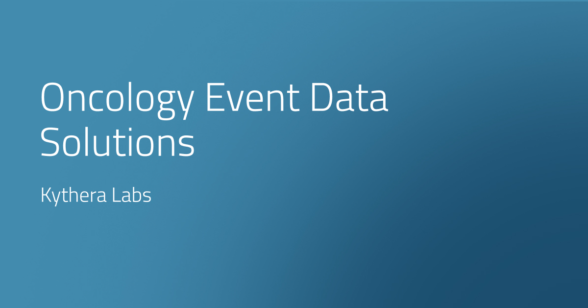 Oncology Events Data Solutions | Kythera Labs