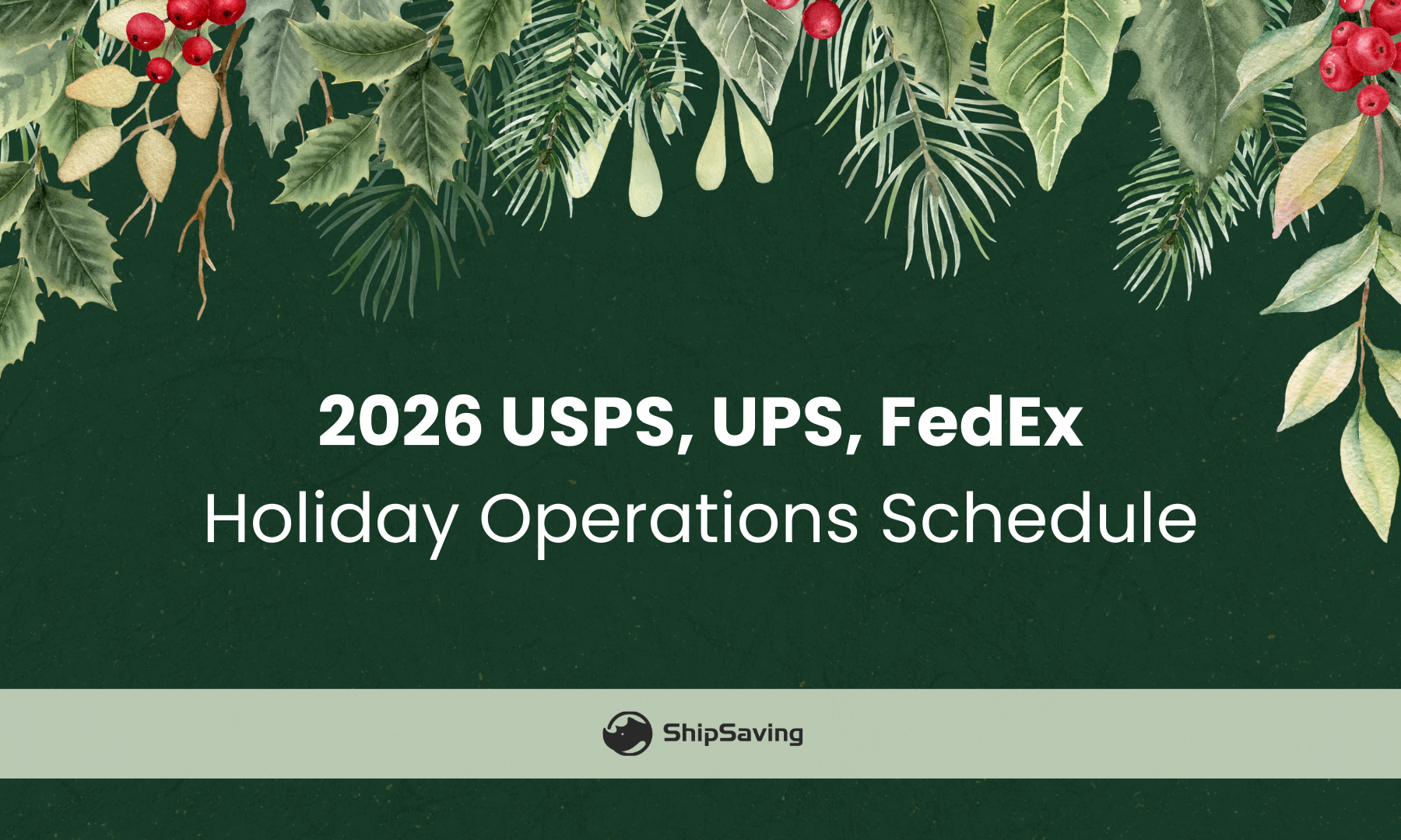 USPS, UPS, and FedEx 2026 Holiday Schedule