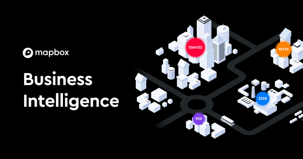 Unlock the Power of Business Intelligence with Mapbox