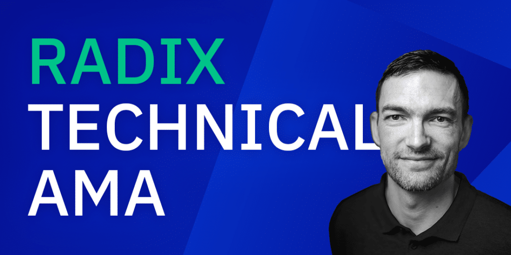 Radix Technical AMA with Founder Dan Hughes - 2nd February 2021 | The Radix Blog | Radix DLT