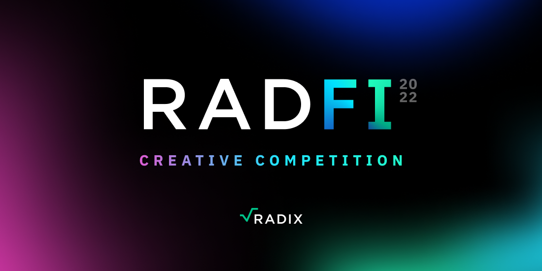RadFi Creative Competition | The Radix Blog | Radix DLT