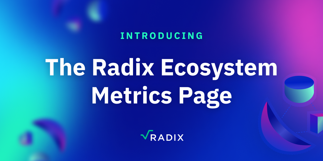 Introducing: The Radix Ecosystem Metrics Page | The Radix Blog | Radix DLT