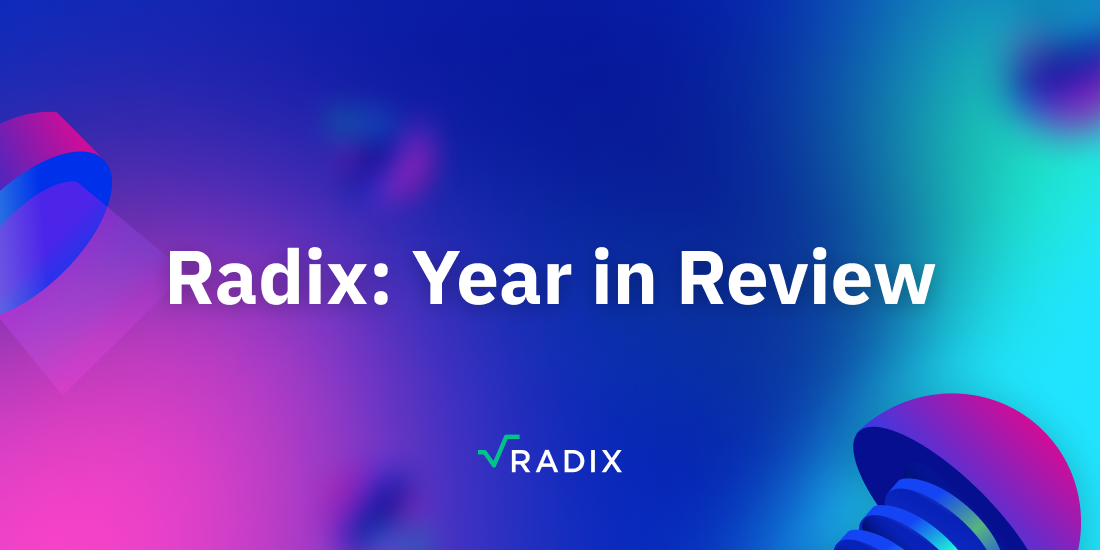Radix: A Look Back at 2022 | The Radix Blog | Radix DLT