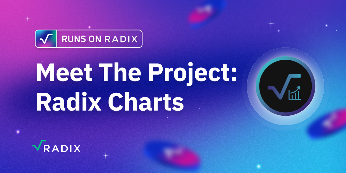 Runs On Radix Q&A: RadixCharts | The Radix Blog | Radix DLT