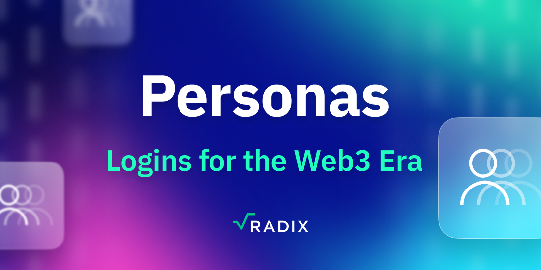 Personas: Logins for the Web3 Era | The Radix Blog | Radix DLT