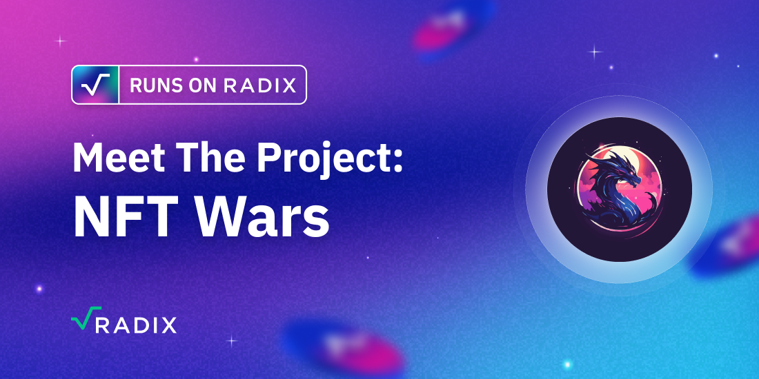Meet the Project: NFTWars | The Radix Blog | Radix DLT