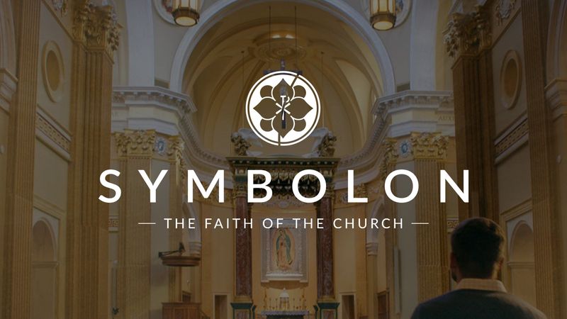 Symbolon: The Faith of the Church