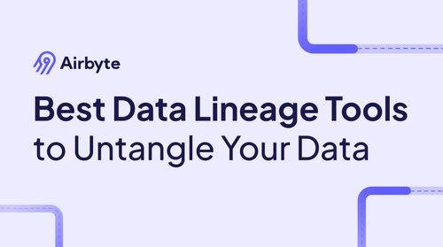 10 Best Data Lineage Tools in 2025 | Airbyte