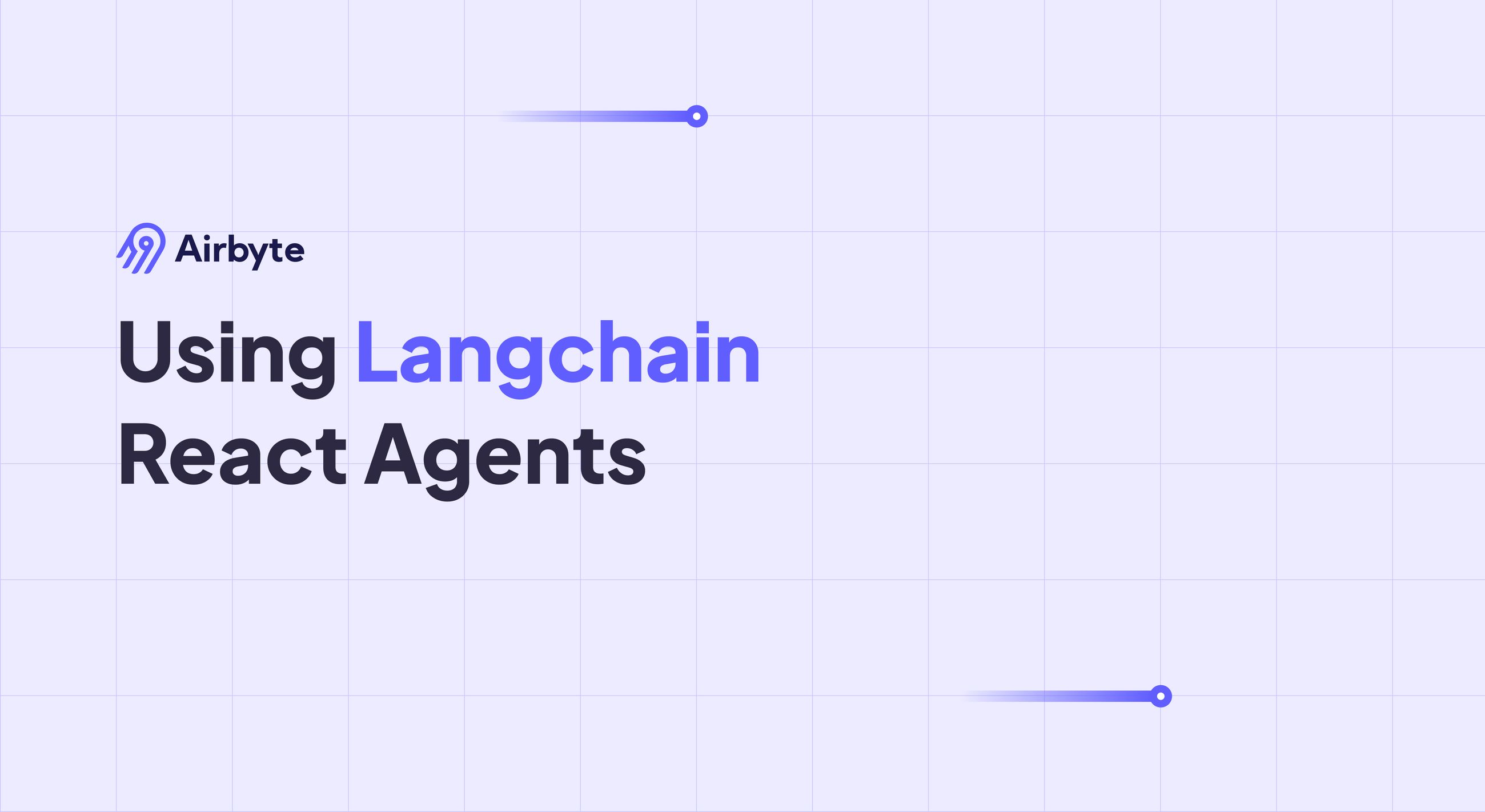 Using LangChain ReAct Agents to Answer Complex Questions | Airbyte