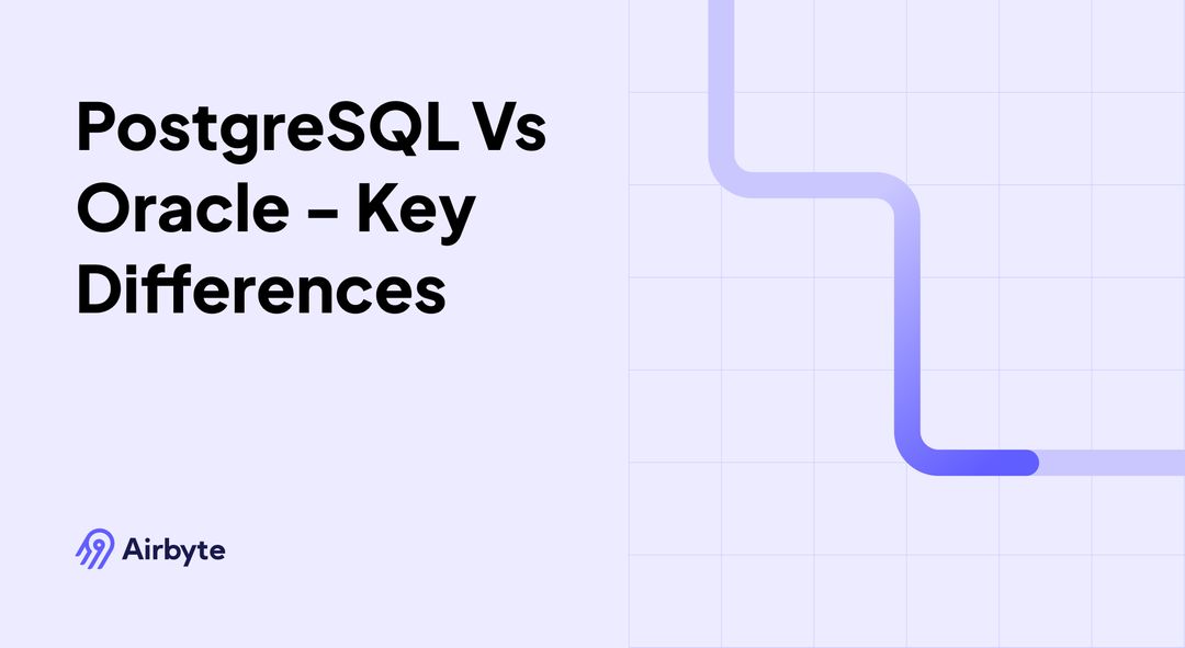 PostgreSQL vs Oracle - Key Differences | Airbyte
