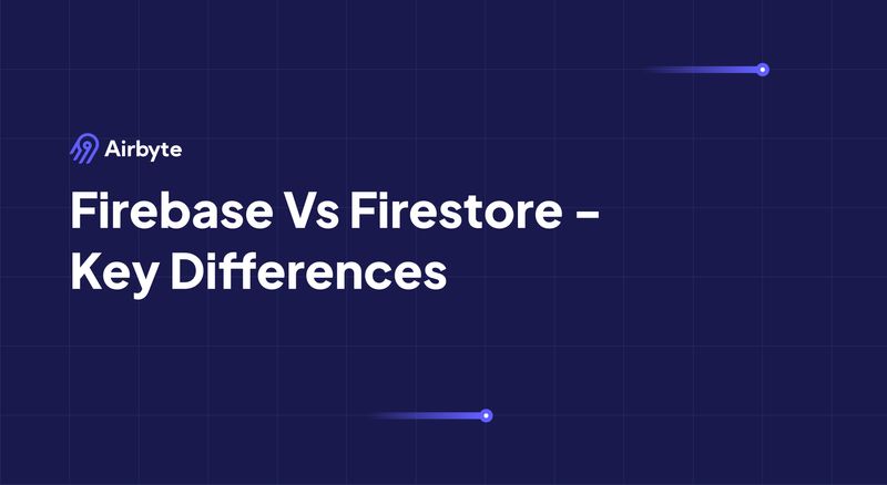 Firebase Vs Firestore - Which is More Reliable for Real-Time ...