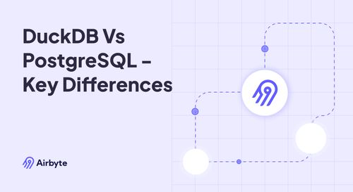 DuckDB vs PostgreSQL- Key Differences | Airbyte