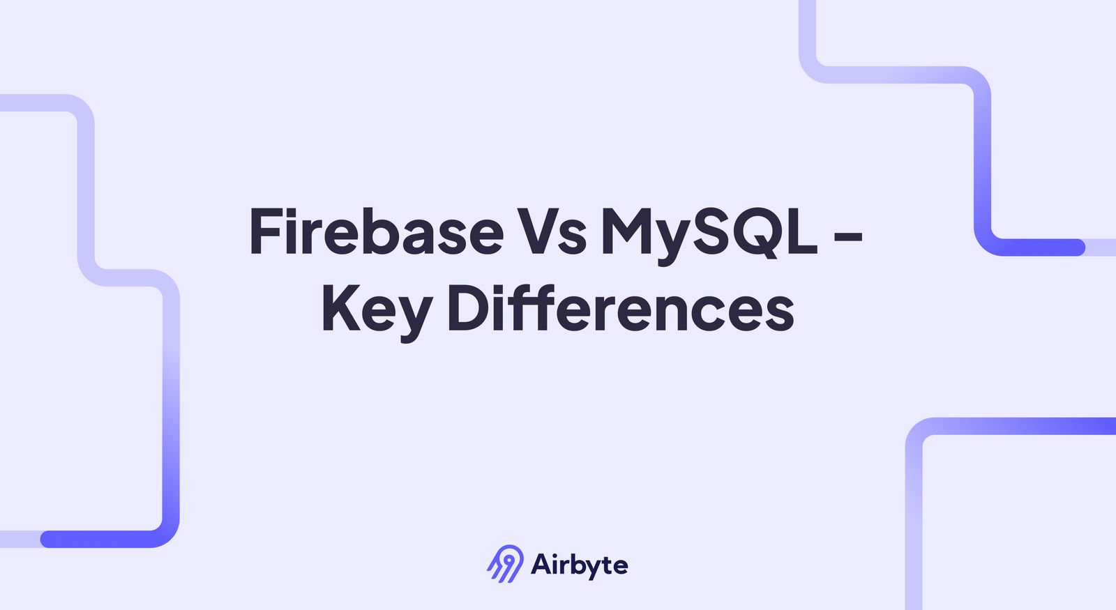 Firebase Vs MySQL - Key Differences | Airbyte
