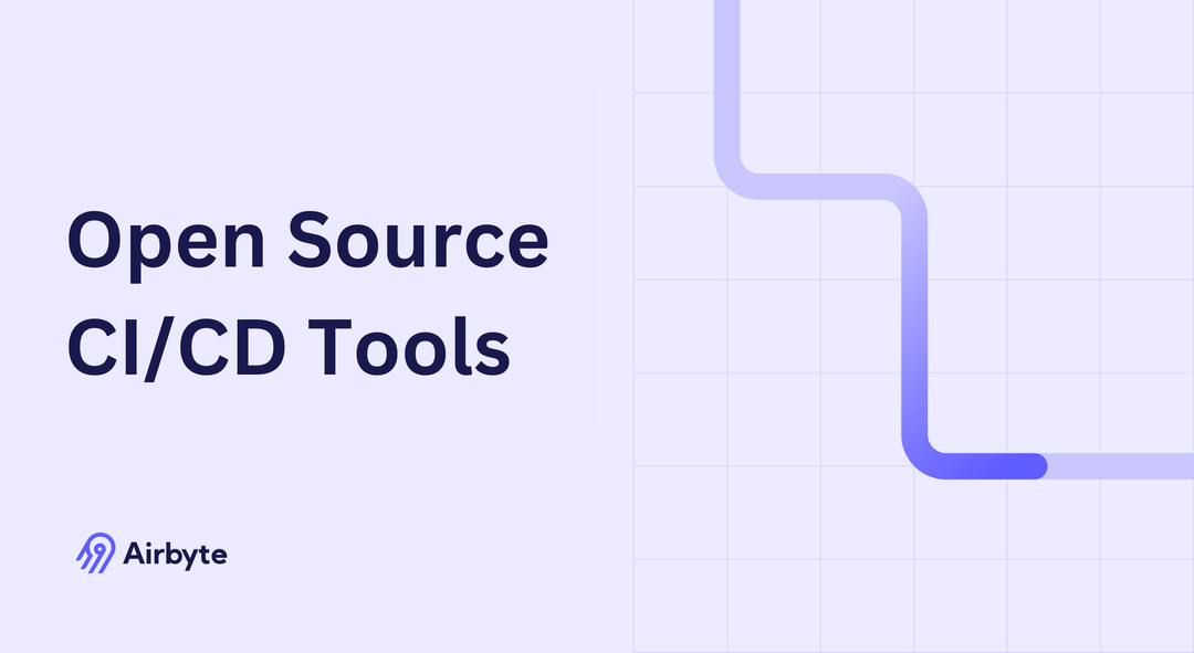 9 Best Free & Open Source CI/CD Tools For 2025 | Airbyte