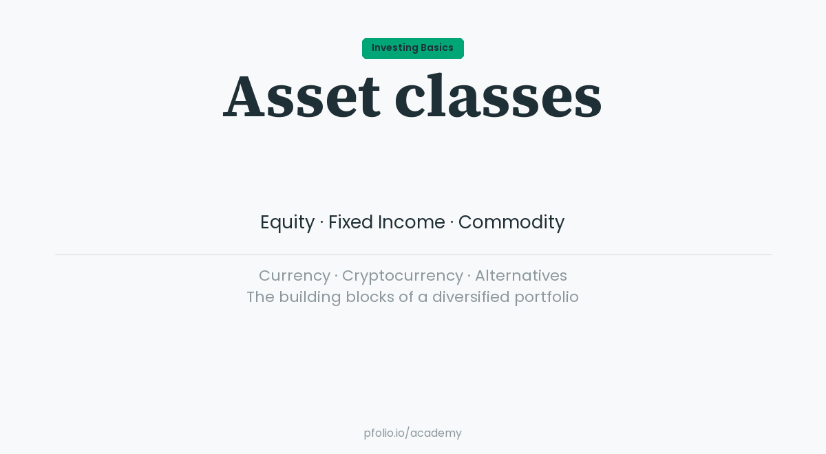 Asset classes explained: equities, bonds, commodities, and why ...