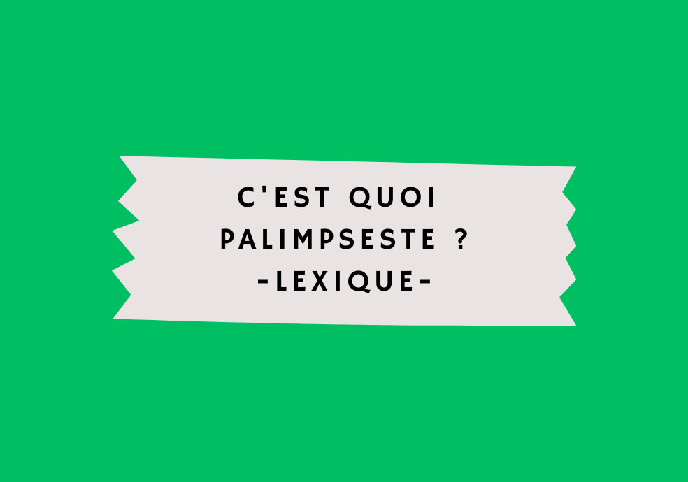 Palimpseste - Lexique OrthographIQ